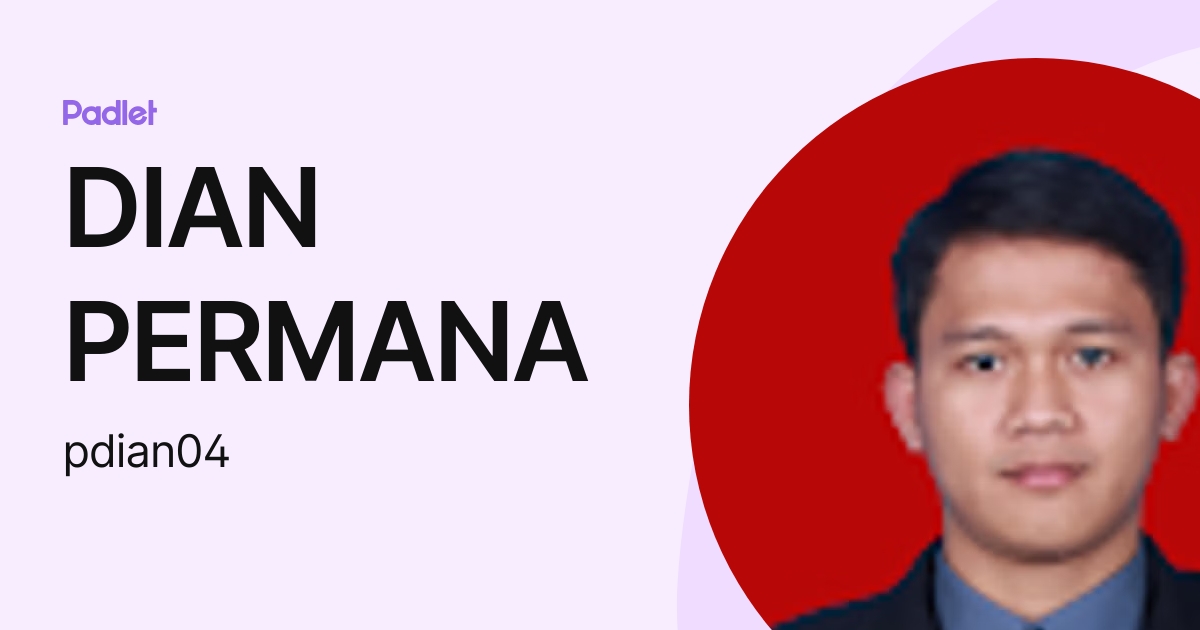 DIAN PERMANA (pdian04) profile | Padlet