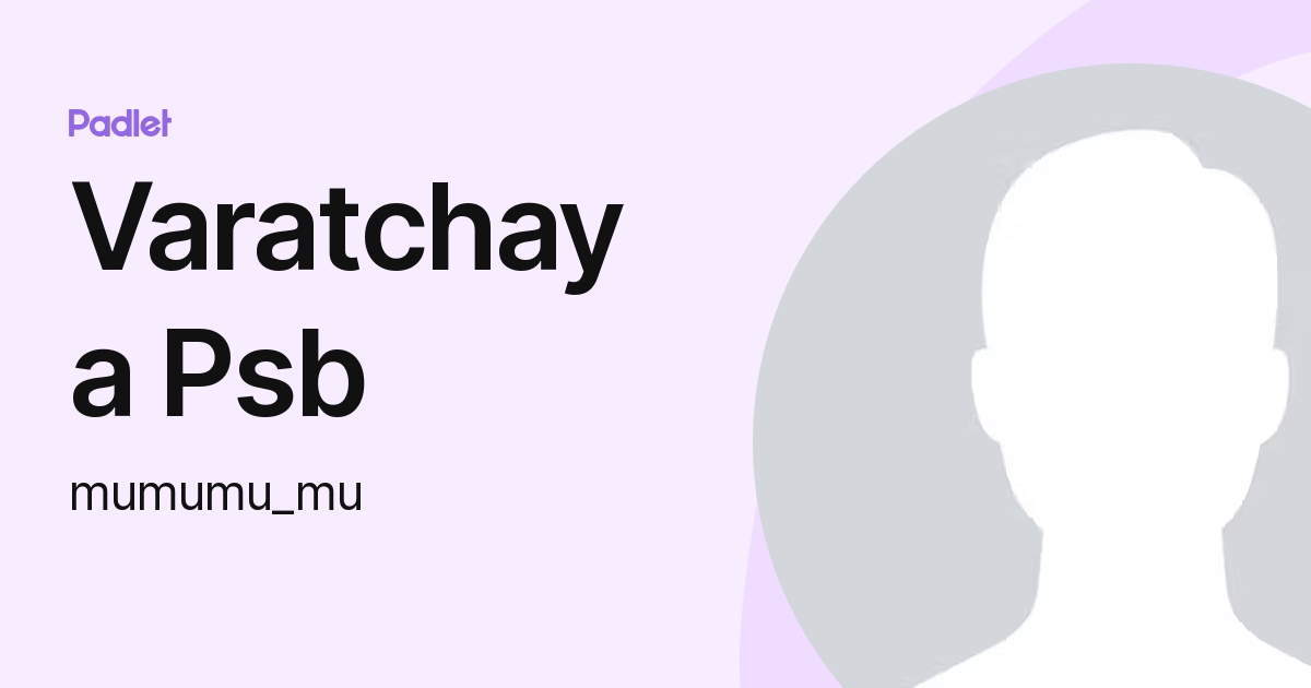 Varatchaya Psb (mumumu_mu) profile | Padlet