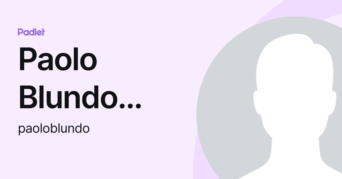 Paolo Blundo Canto (paoloblundo) profile | Padlet
