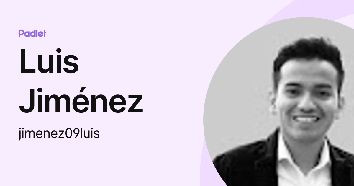 Luis Jiménez (jimenez09luis) profile | Padlet