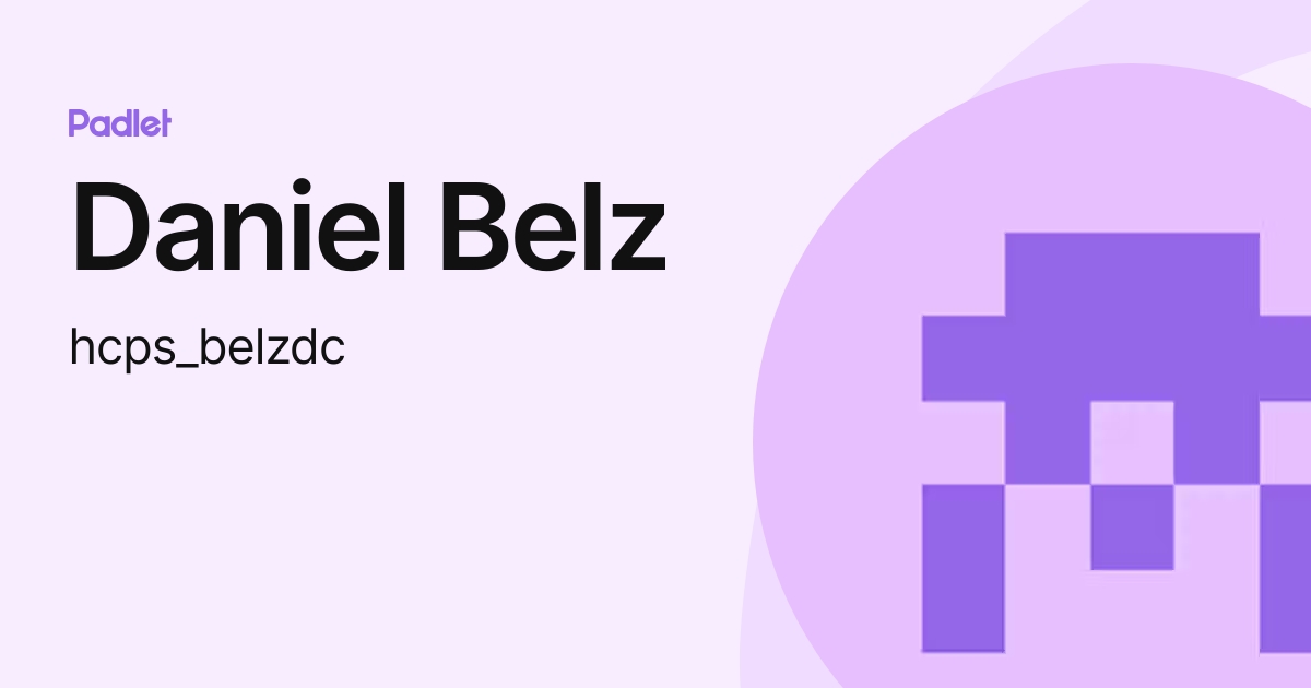 Daniel Belz (hcps_belzdc) profile | Padlet