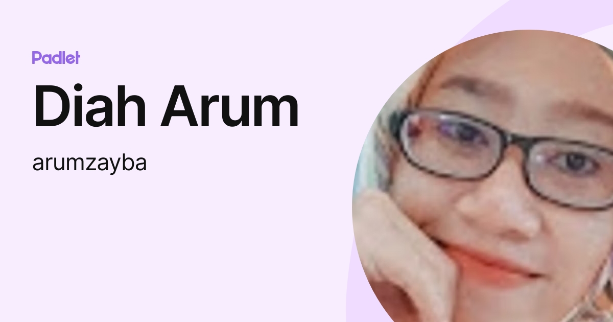 Diah Arum (arumzayba) profile | Padlet