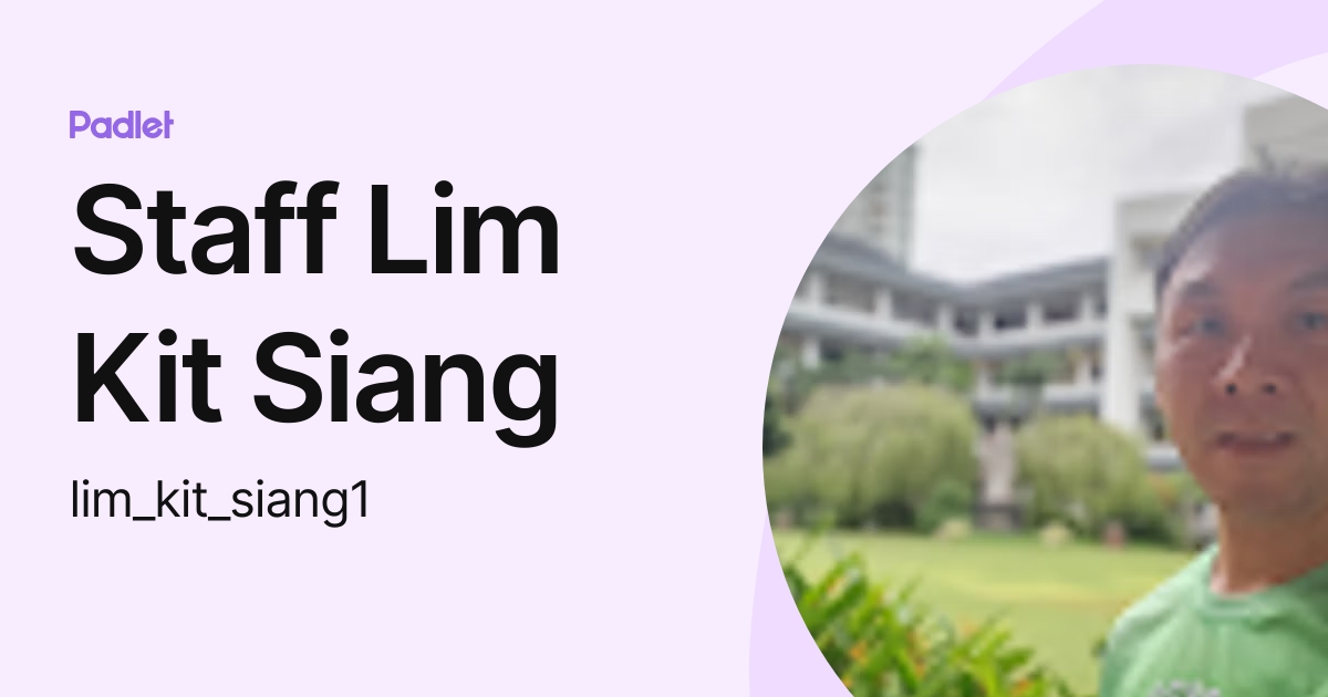 Staff Lim Kit Siang (lim_kit_siang1) profile | Padlet