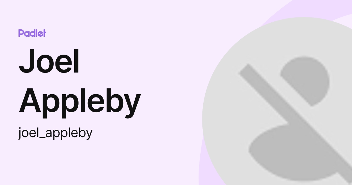 Joel Appleby (joel_appleby) profile | Padlet
