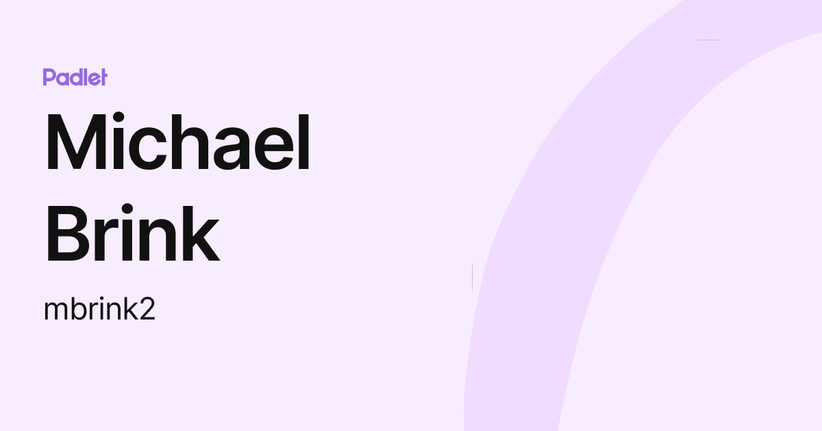 Michael Brink (mbrink2) profile | Padlet