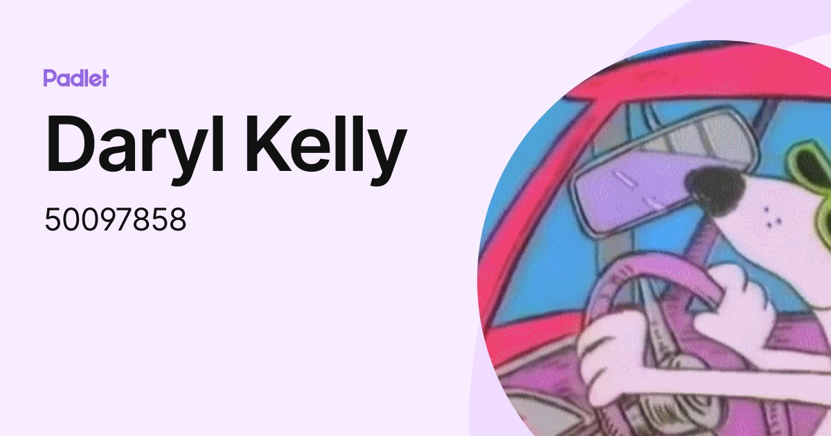 Daryl Kelly (50097858) profile | Padlet