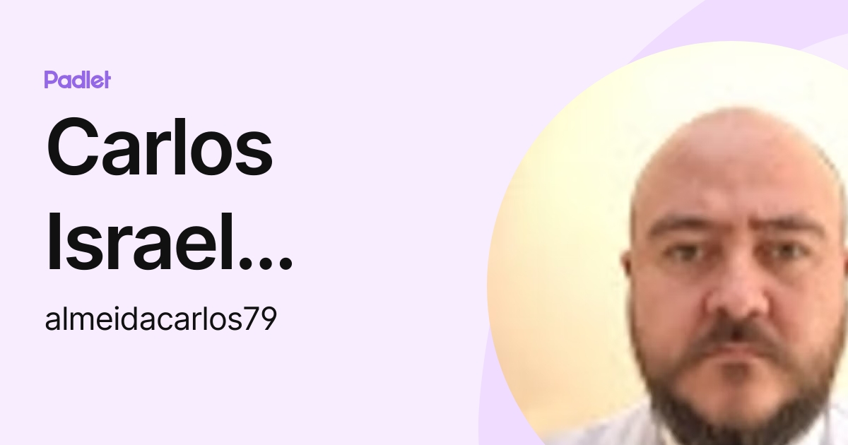 Carlos Israel Almeida (almeidacarlos79) profile | Padlet