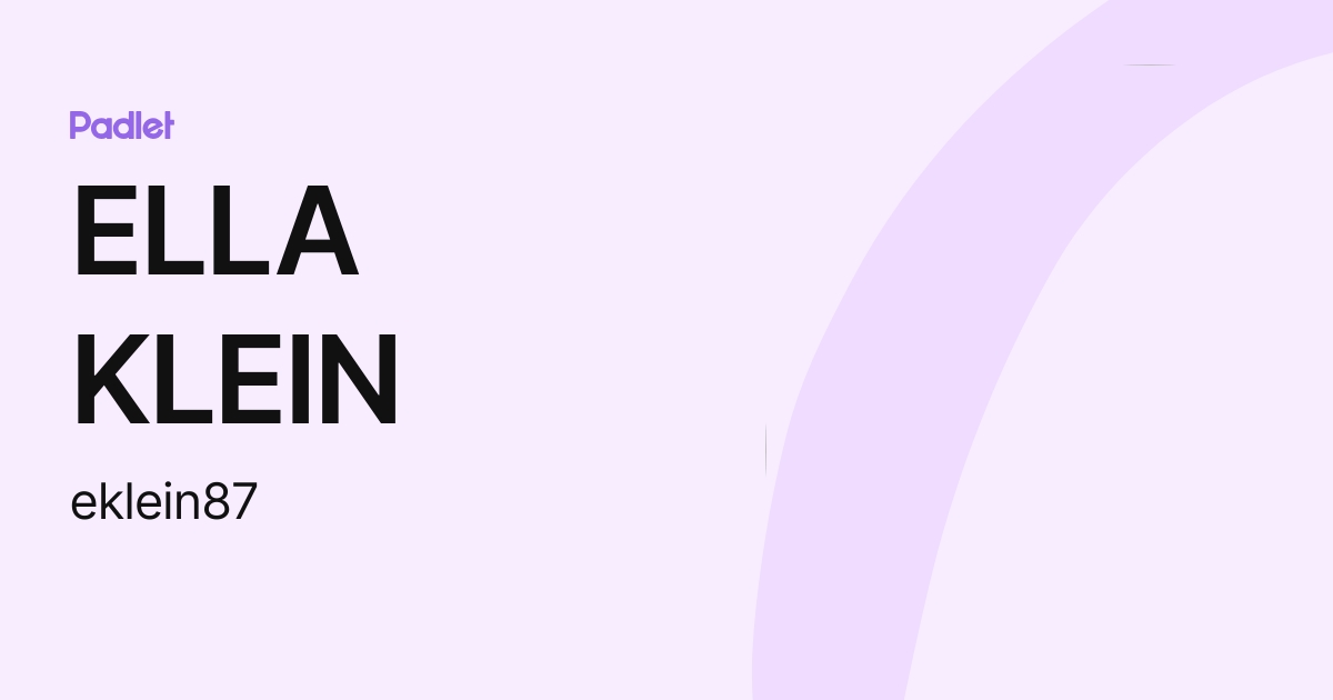 ELLA KLEIN (eklein87) profile | Padlet
