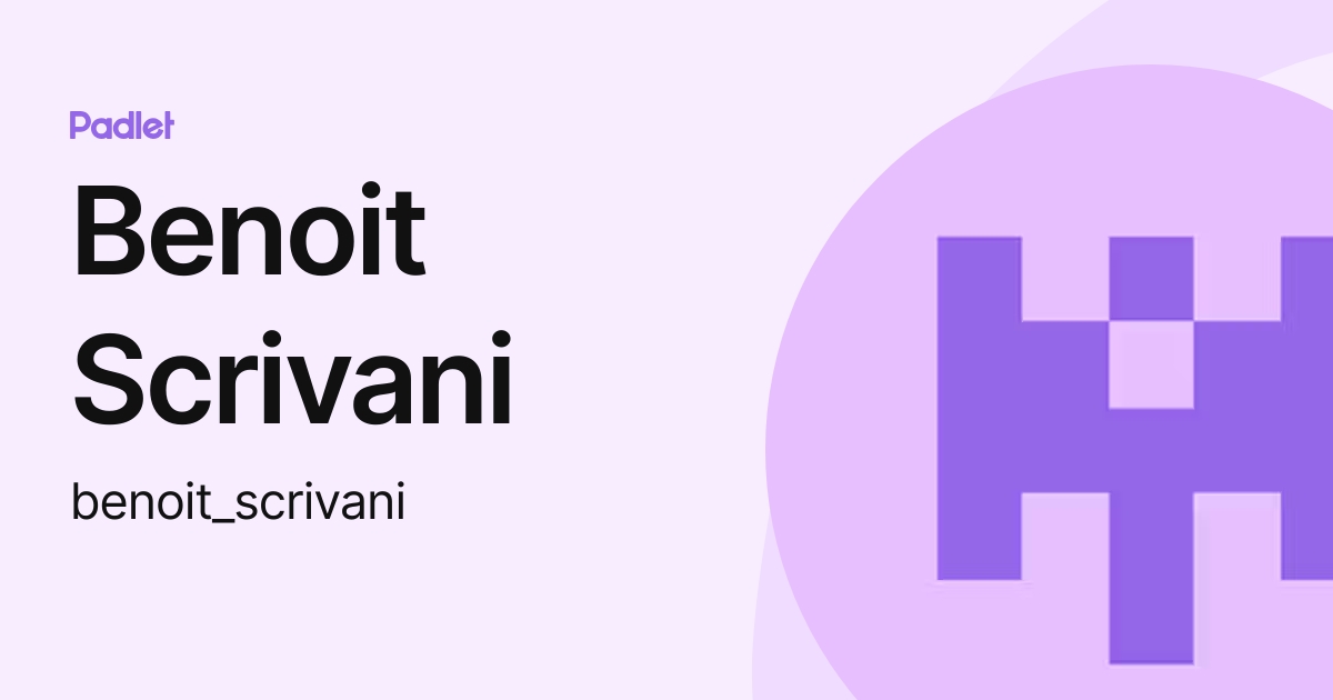 Benoit Scrivani (benoit_scrivani) profile | Padlet