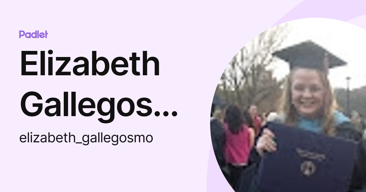 Elizabeth Gallegos-Moore (elizabeth_gallegosmo) profile | Padlet