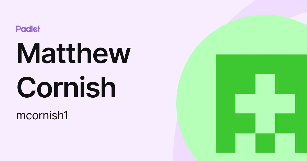 Matthew Cornish (mcornish1) profile | Padlet