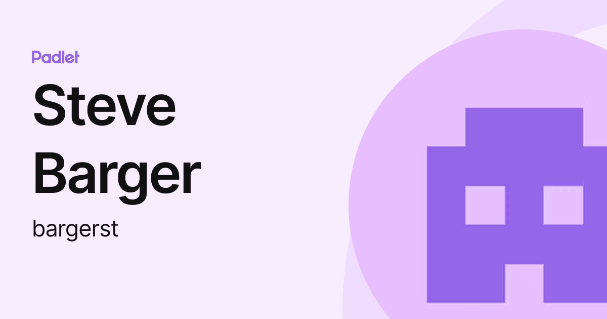 Steve Barger (bargerst) profile | Padlet