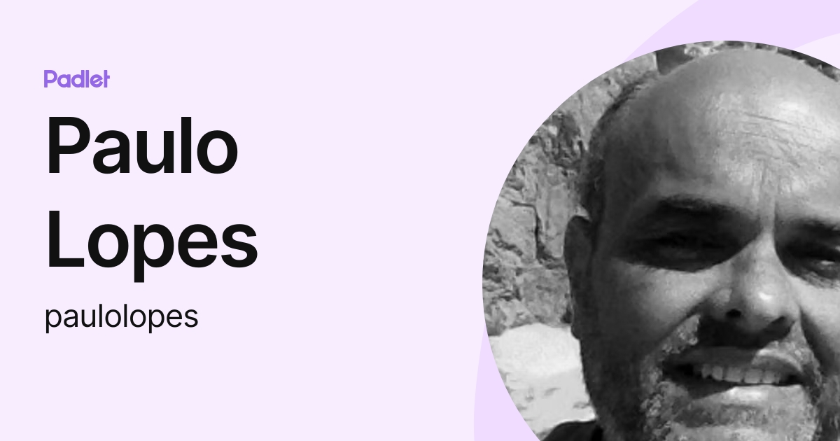 Paulo Lopes (paulolopes) profile | Padlet