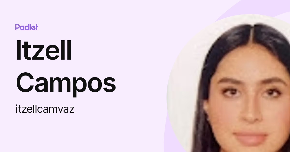 Itzell Campos (itzellcamvaz) profile | Padlet