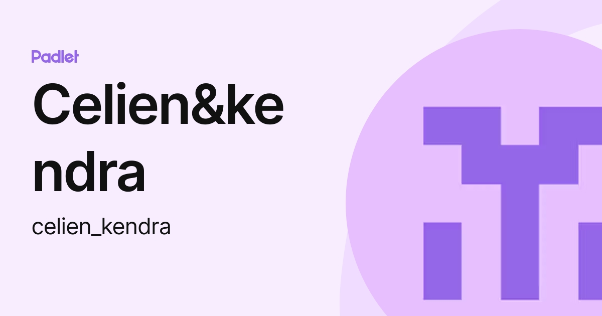 Celien&kendra (celien_kendra) profile | Padlet