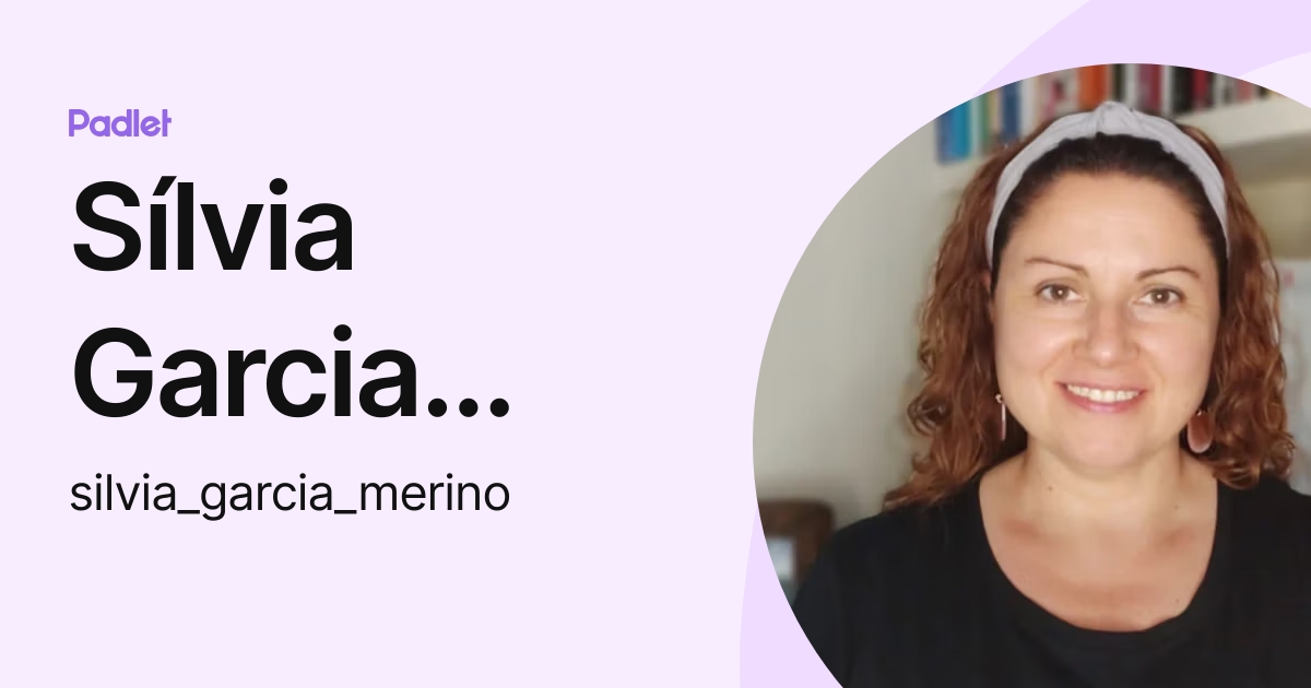 Sílvia Garcia Merino (silvia_garcia_merino) profile | Padlet
