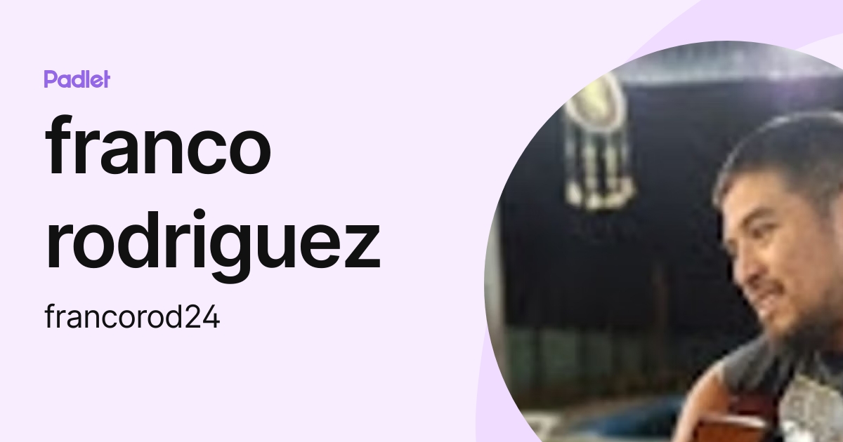 franco rodriguez (francorod24) profile | Padlet