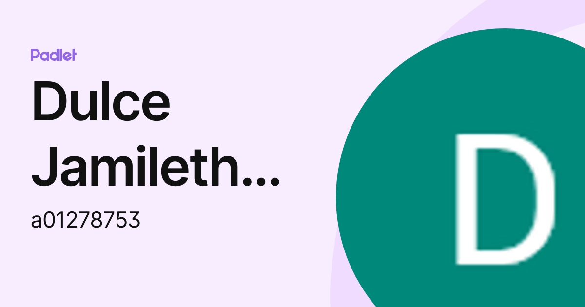Dulce Jamileth Delgadillo Romo (a01278753) profile | Padlet