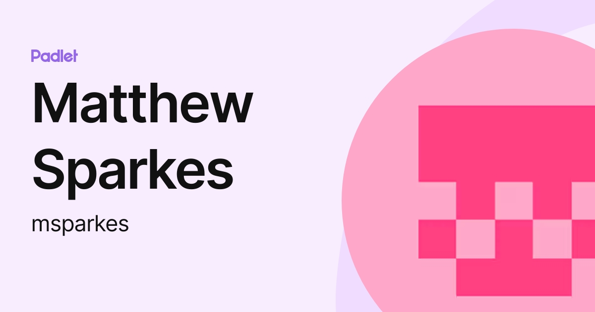 Matthew Sparkes (msparkes) profile | Padlet