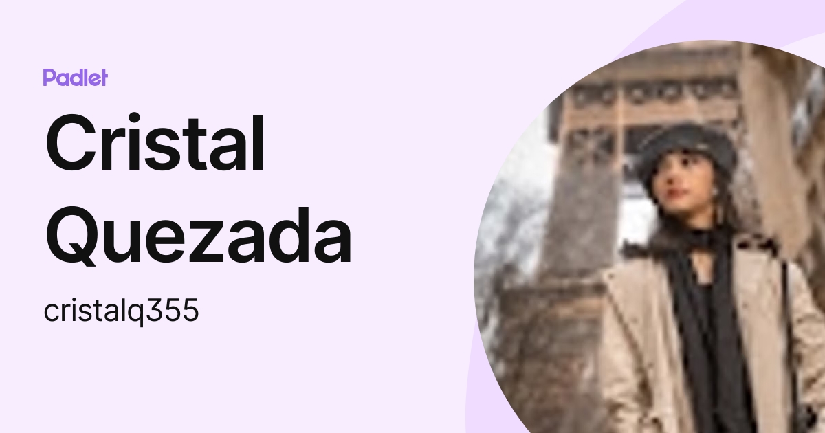 Cristal Quezada (cristalq355) profile | Padlet