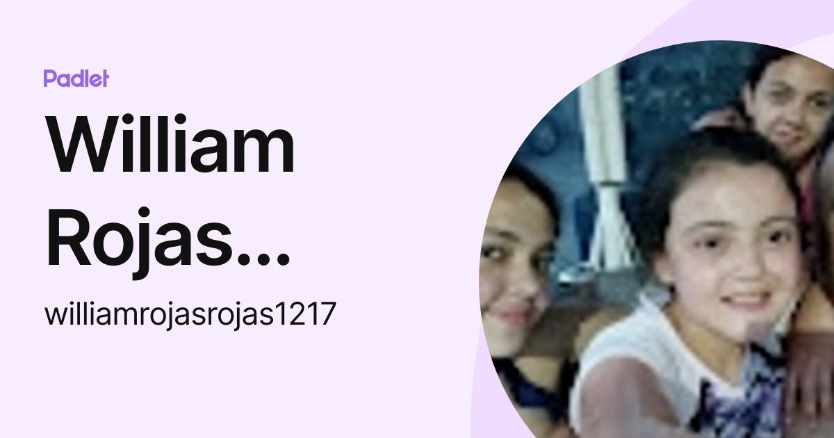 William Rojas Rojas (williamrojasrojas1217) profile | Padlet