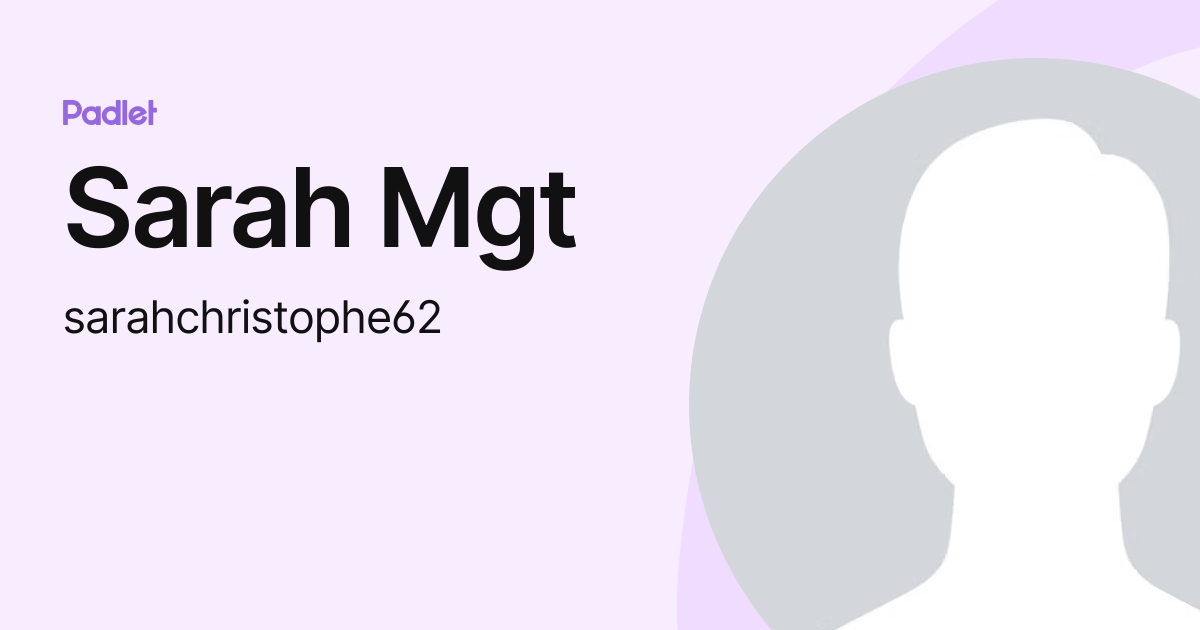 Sarah Mgt (sarahchristophe62) profile | Padlet