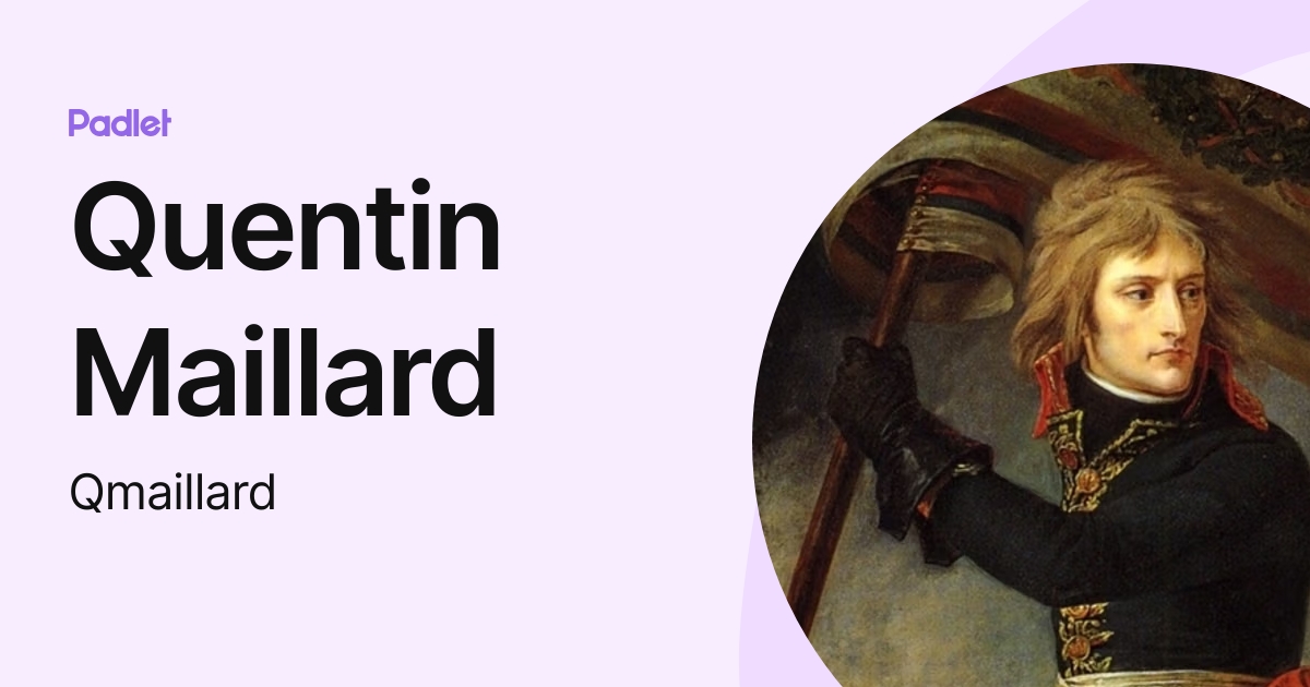 Quentin Maillard (Qmaillard) profile | Padlet