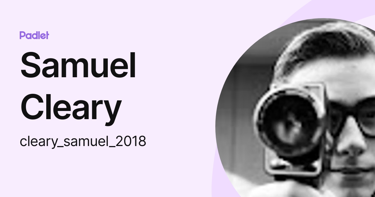 Samuel Cleary (cleary_samuel_2018) profile | Padlet