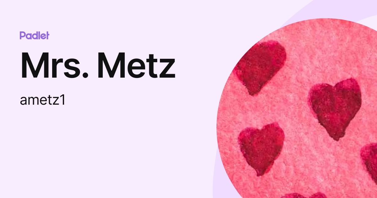 Mrs. Metz (ametz1) profile | Padlet