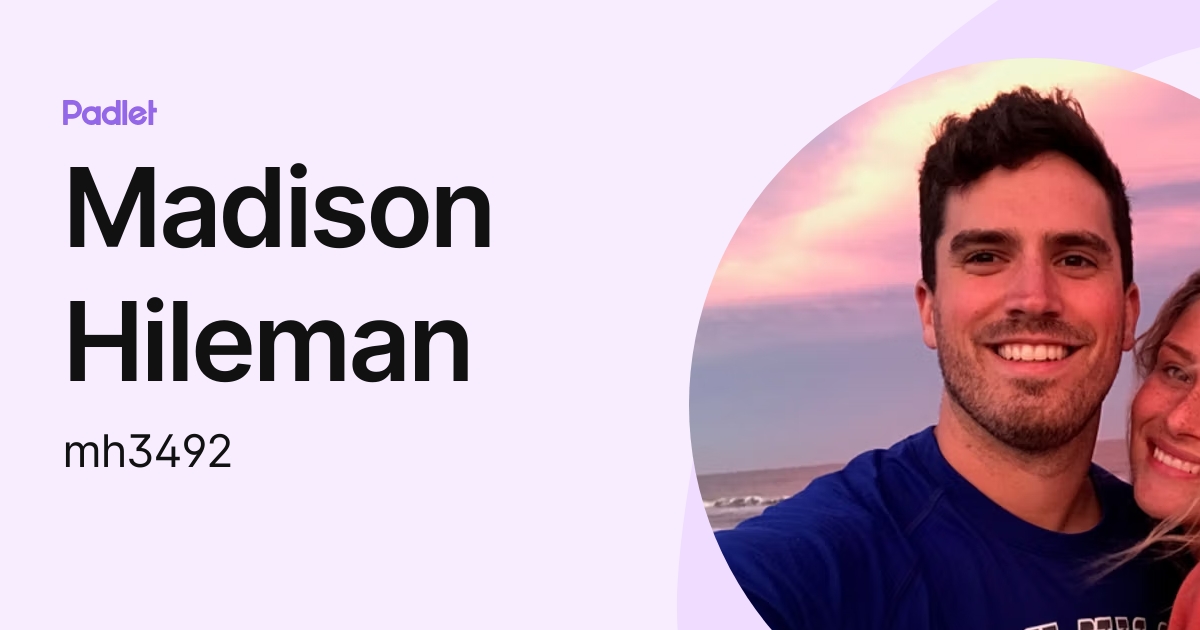 Madison Hileman (mh3492) profile | Padlet