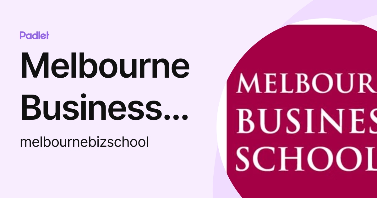 Melbourne Business School (melbournebizschool) profile | Padlet