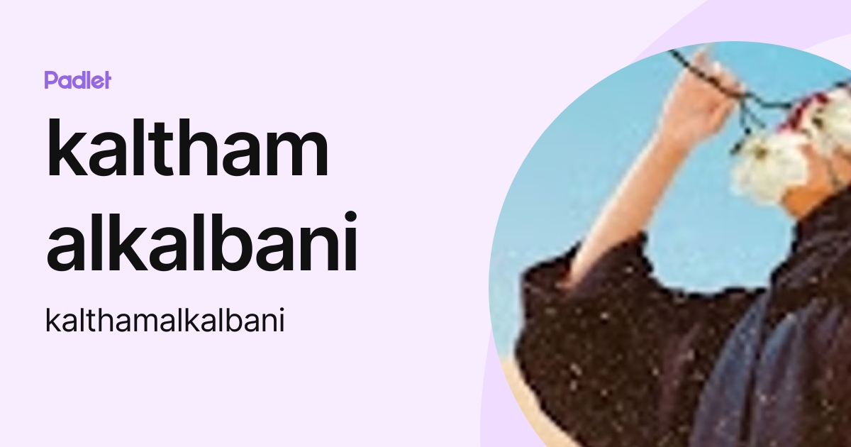 kaltham alkalbani (kalthamalkalbani) profile | Padlet