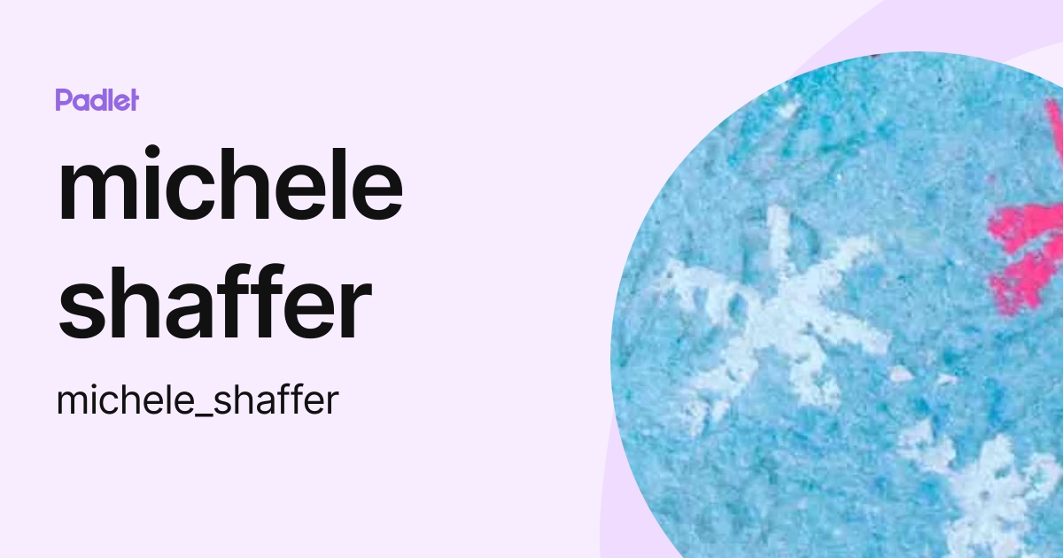 michele shaffer (michele_shaffer) profile | Padlet