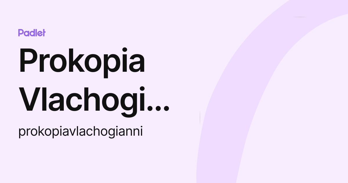 Prokopia Vlachogianni (prokopiavlachogianni) profile | Padlet