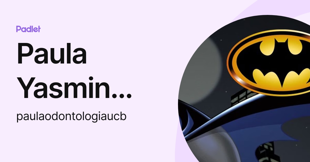 Paula Yasmin Soares Portela UC18100541 (paulaodontologiaucb) profile | Padlet
