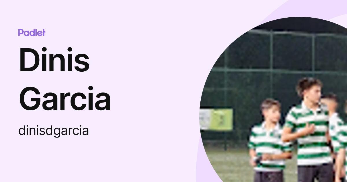 Dinis Garcia (dinisdgarcia) profile | Padlet