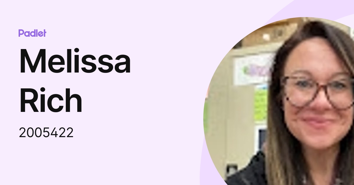 Melissa Rich (2005422) profile | Padlet