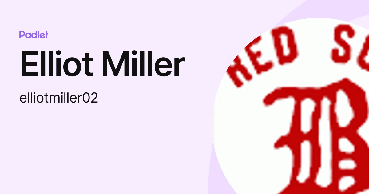 Elliot Miller (elliotmiller02) profile | Padlet