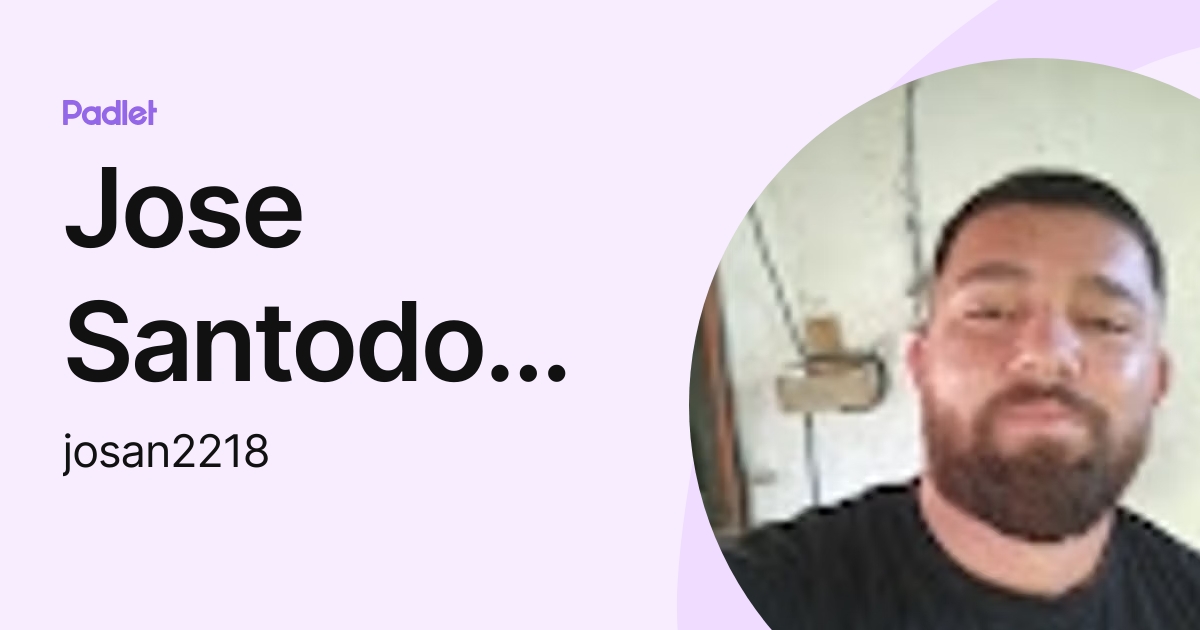 Jose Santodomingo (josan2218) profile | Padlet