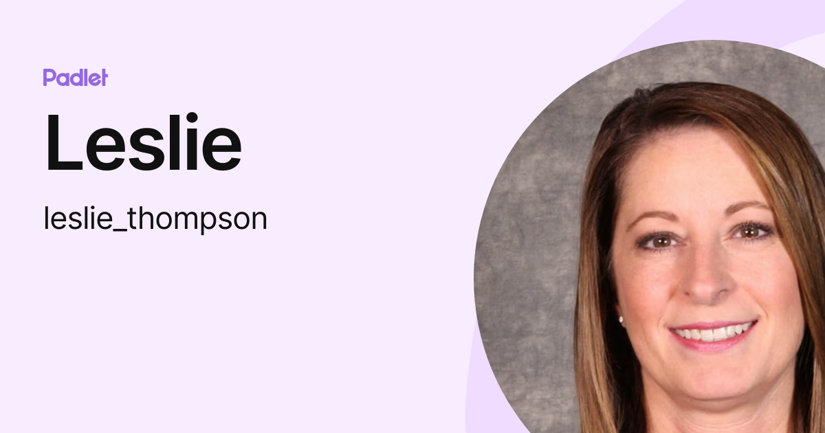 Leslie (leslie_thompson) profile | Padlet