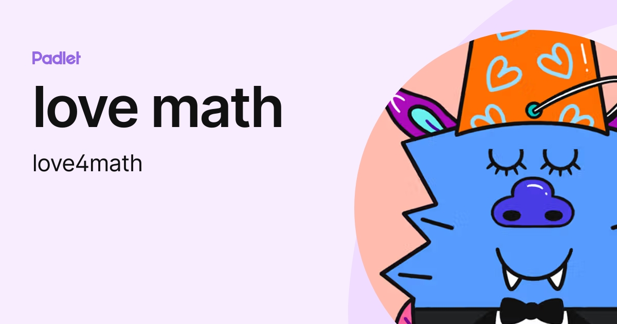 love math (love4math) profile | Padlet