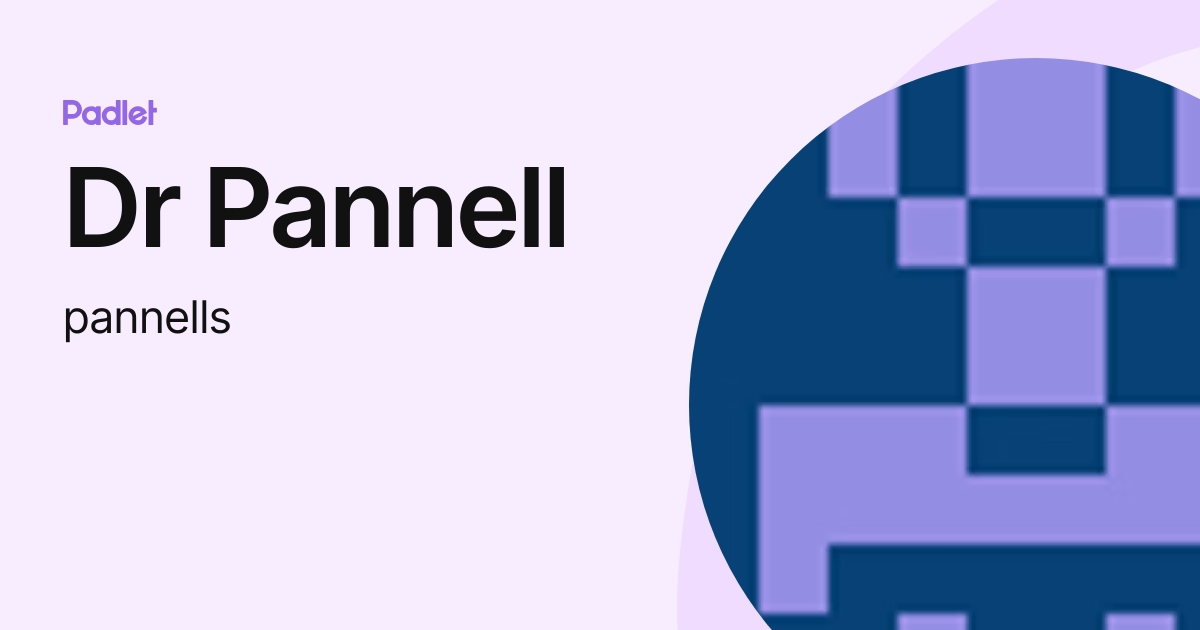Dr Pannell (pannells) profile | Padlet