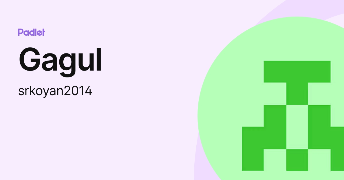 Gagul (srkoyan2014) profile | Padlet