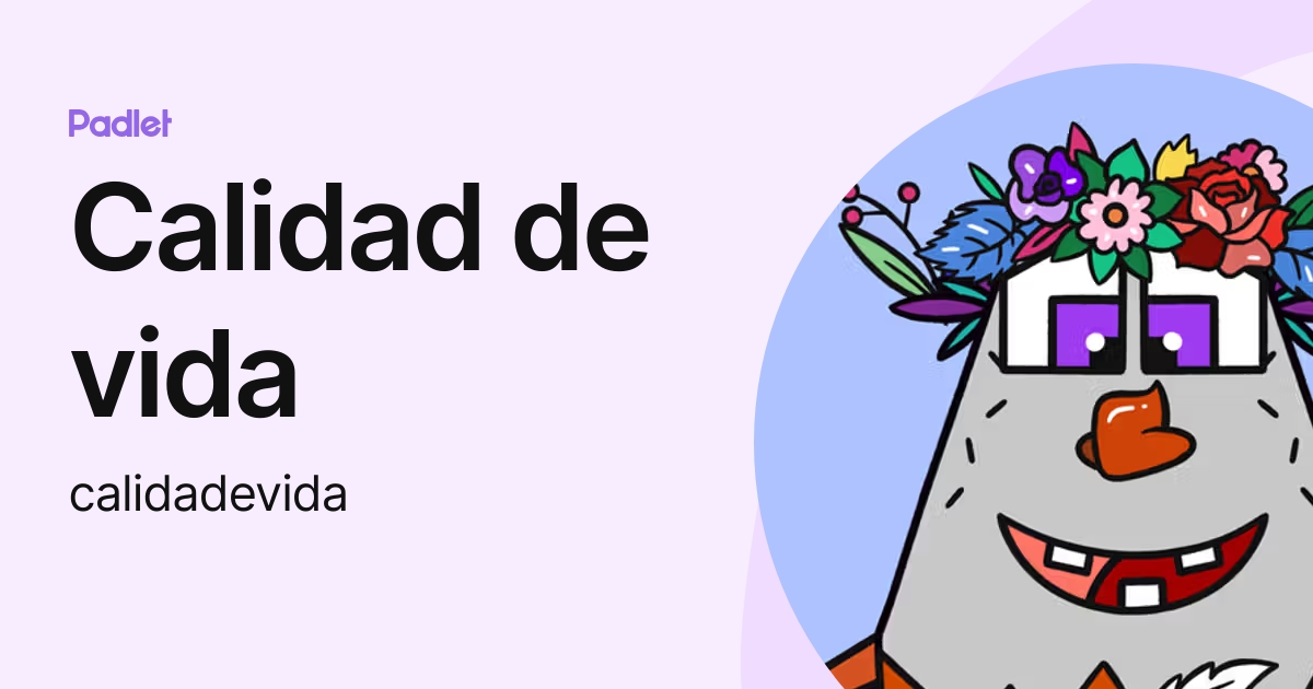 Calidad de vida (calidadevida) profile | Padlet