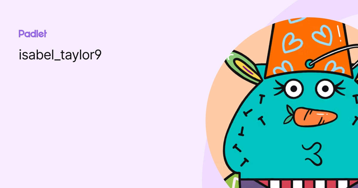 isabel_taylor9 profile | Padlet