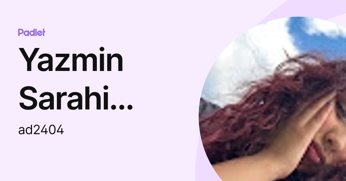 Yazmin Sarahi Miranda Aguilar (ad2404) profile | Padlet