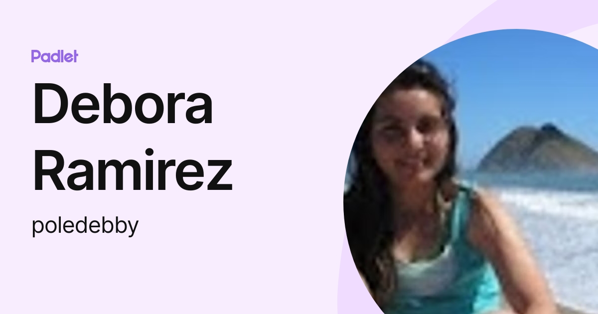 Debora Ramirez (poledebby) profile | Padlet
