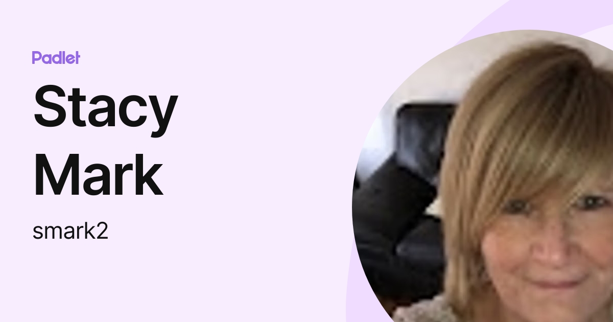 Stacy Mark (smark2) profile | Padlet
