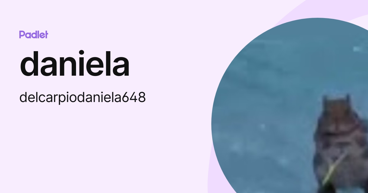 daniela (delcarpiodaniela648) profile | Padlet
