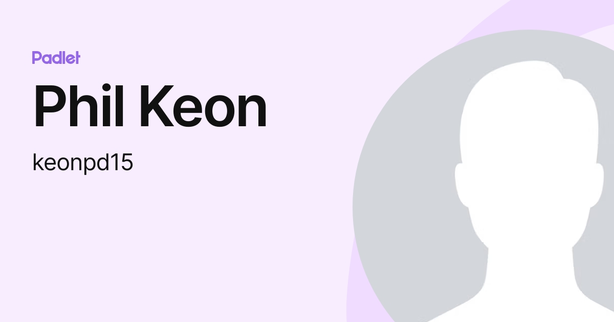 Phil Keon (keonpd15) profile | Padlet